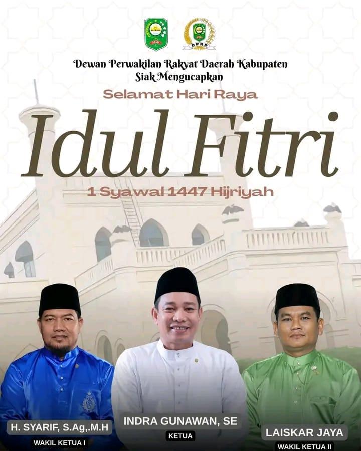 DPRD SIAK MENGUCAPKAN SELAMAT HARI RAYA IDUL FITRI 1447 H-Koran ...